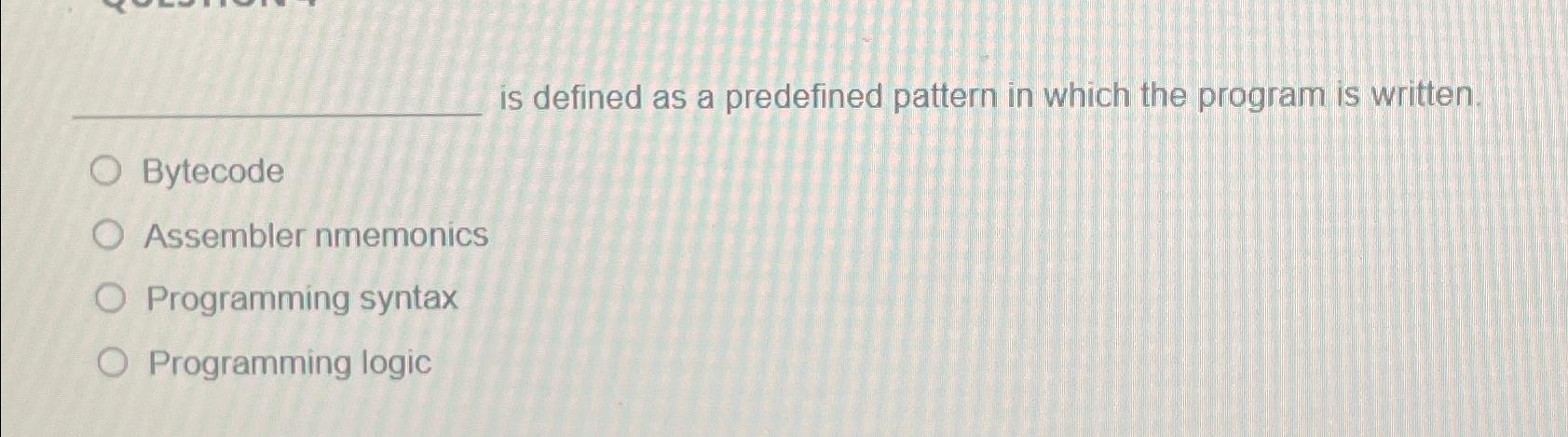 Solved is defined as a predefined pattern in which the | Chegg.com
