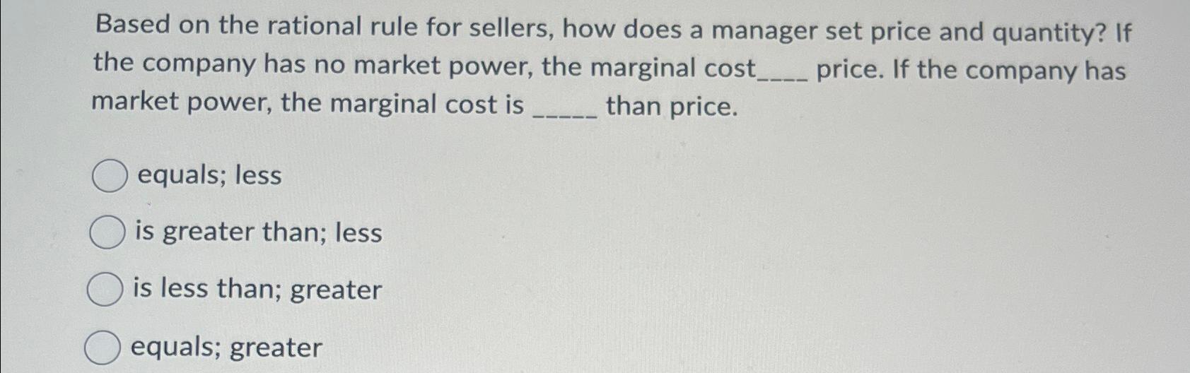 Solved Based on the rational rule for sellers, how does a | Chegg.com