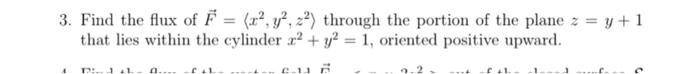 Solved 3. Find the flux of F= x2,y2,z2 through the portion | Chegg.com