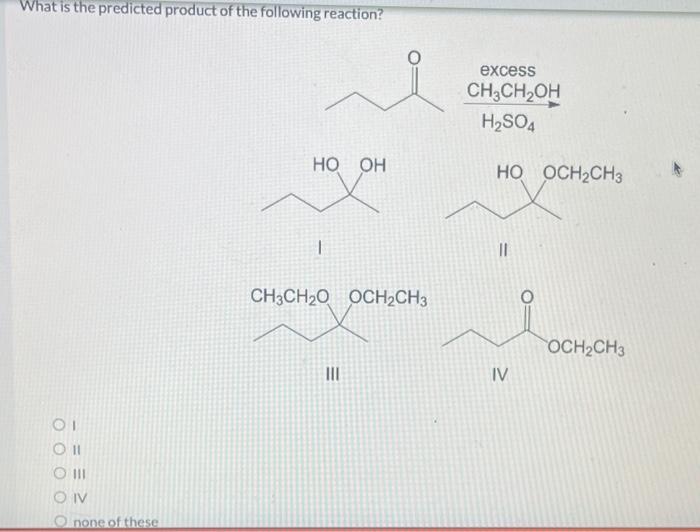 Solved What is the predicted product of the following | Chegg.com