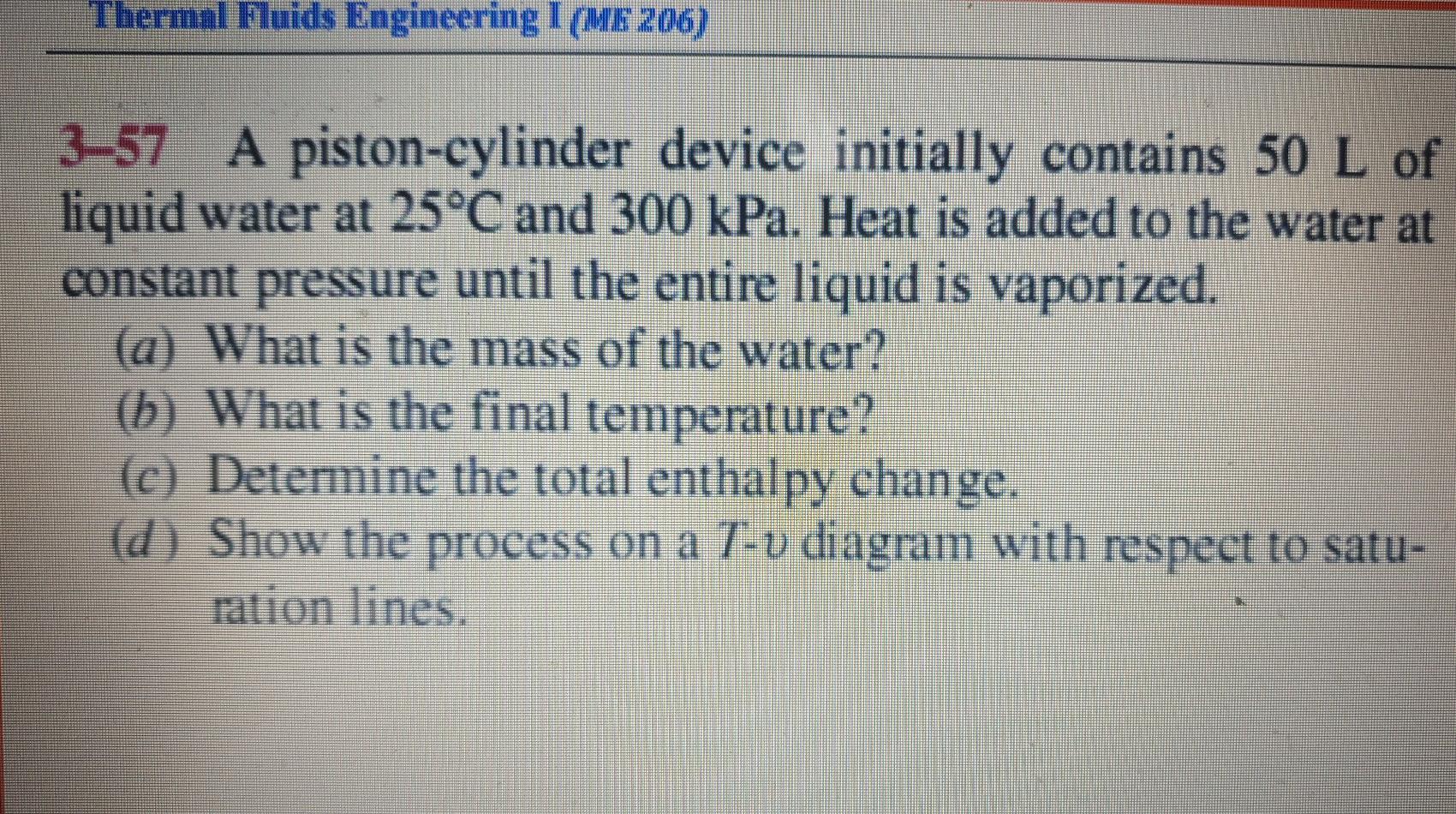 Solved Thermal Fluids Engineering I(ME 206) 3–57 A | Chegg.com
