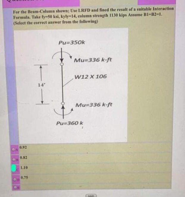 Solved For the Beam-Column shown: Use LRFD and fined the | Chegg.com