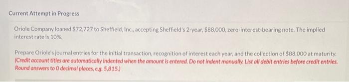 Solved Current Attempt in Progress Oriole Company loaned | Chegg.com