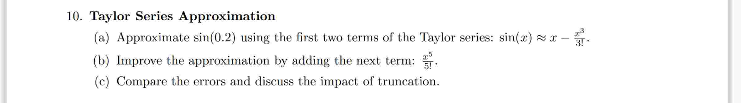 Solved Taylor Series Approximation(a) ﻿Approximate sin(0.2) | Chegg.com