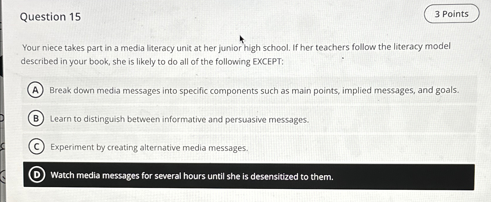 Solved Question 15Your niece takes part in a media literacy | Chegg.com