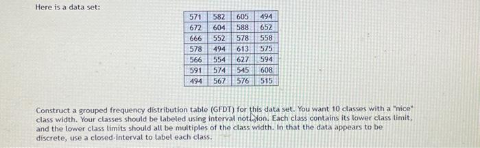 Solved Here is a data set: Construct a grouped frequency | Chegg.com