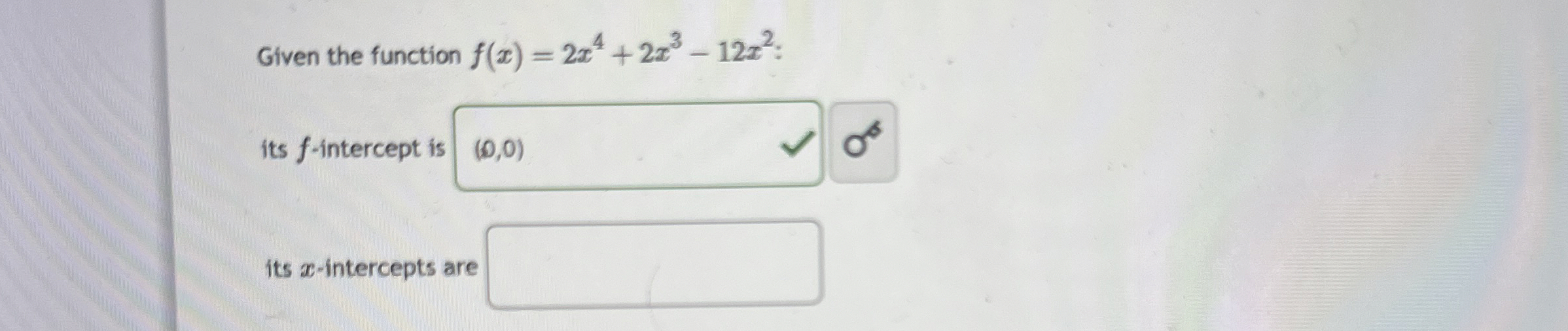 Solved Given the function f(x)=2x4+2x3-12x2 ﻿:its | Chegg.com