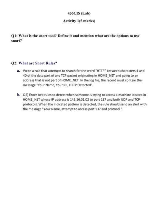 Solved Q1: What is the snort tool? Define it and mention | Chegg.com