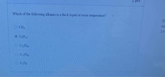 Solved Which of the following alkanes is a thick liquid at | Chegg.com
