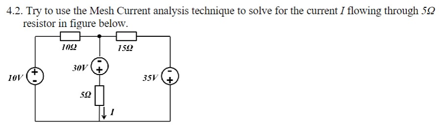 Solved 4.2. ﻿Try to use the Mesh Current analysis technique | Chegg.com