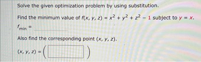 Solved Solve the given optimization problem by using | Chegg.com