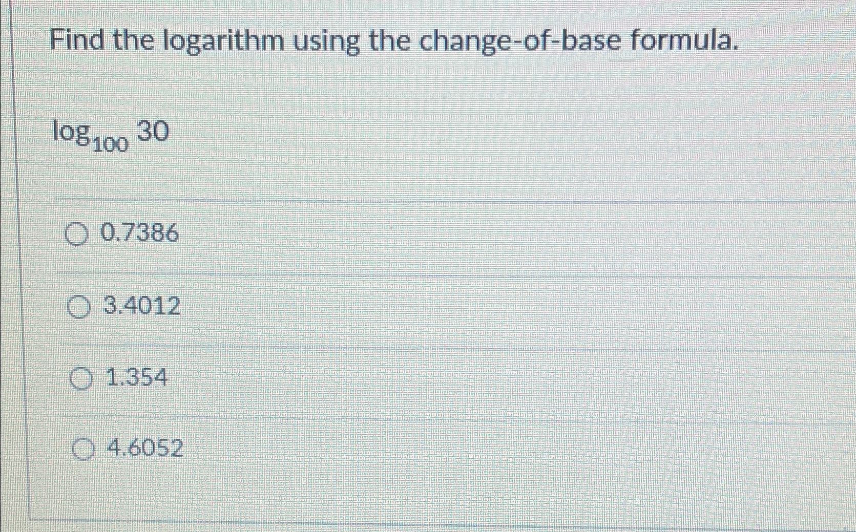 Solved Find the logarithm using the change-of-base | Chegg.com