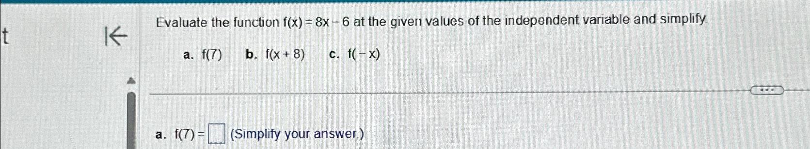 Solved Evaluate the function f(x)=8x-6 ﻿at the given values | Chegg.com
