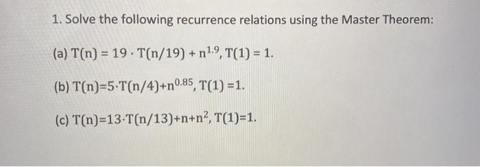 Solved 1. Solve the following recurrence relations using the | Chegg.com