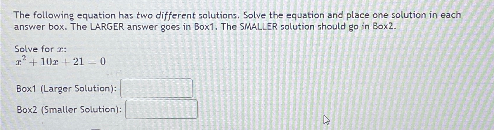 Solved The following equation has two different solutions. | Chegg.com
