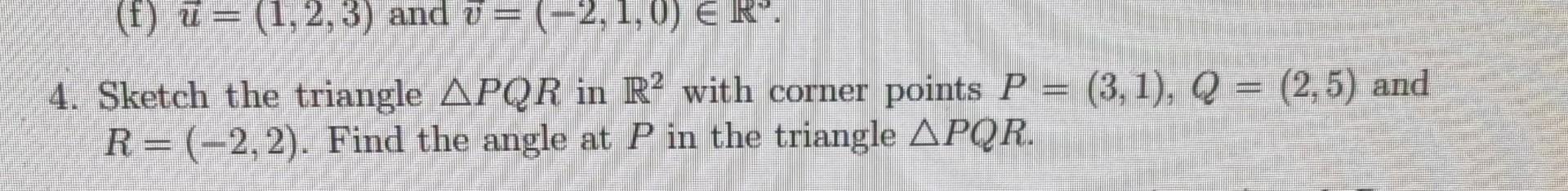 Solved 4. Sketch the triangle PQR in R2 with corner points | Chegg.com
