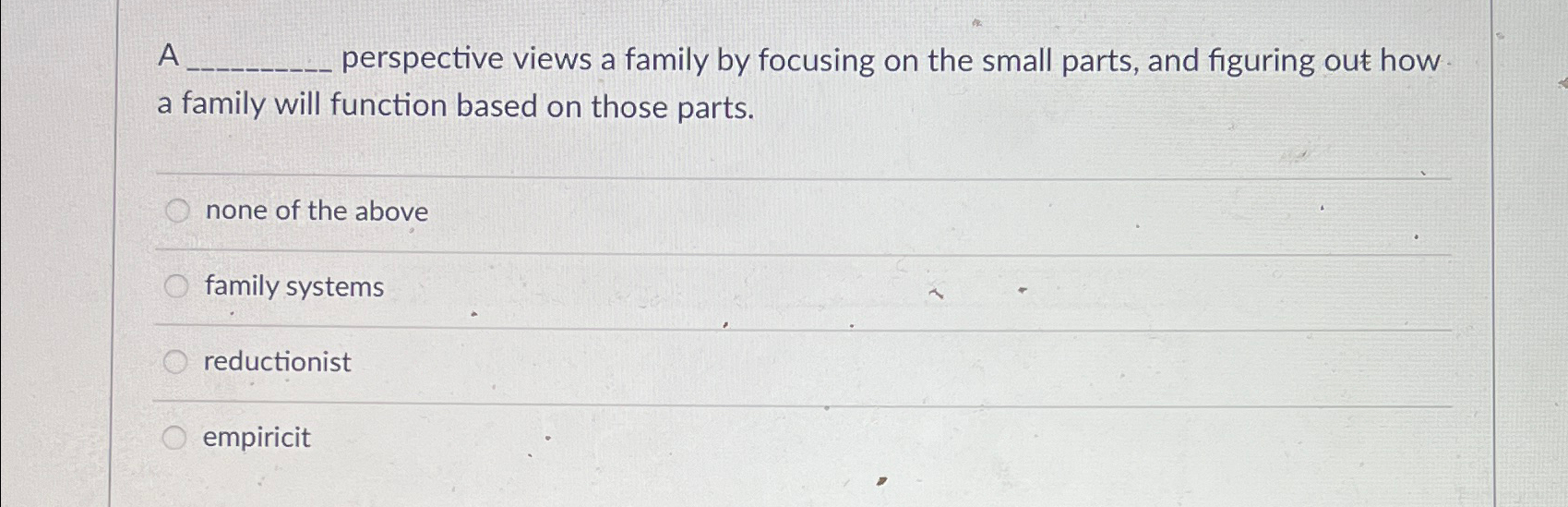 Solved A perspective views a family by focusing on the small | Chegg.com