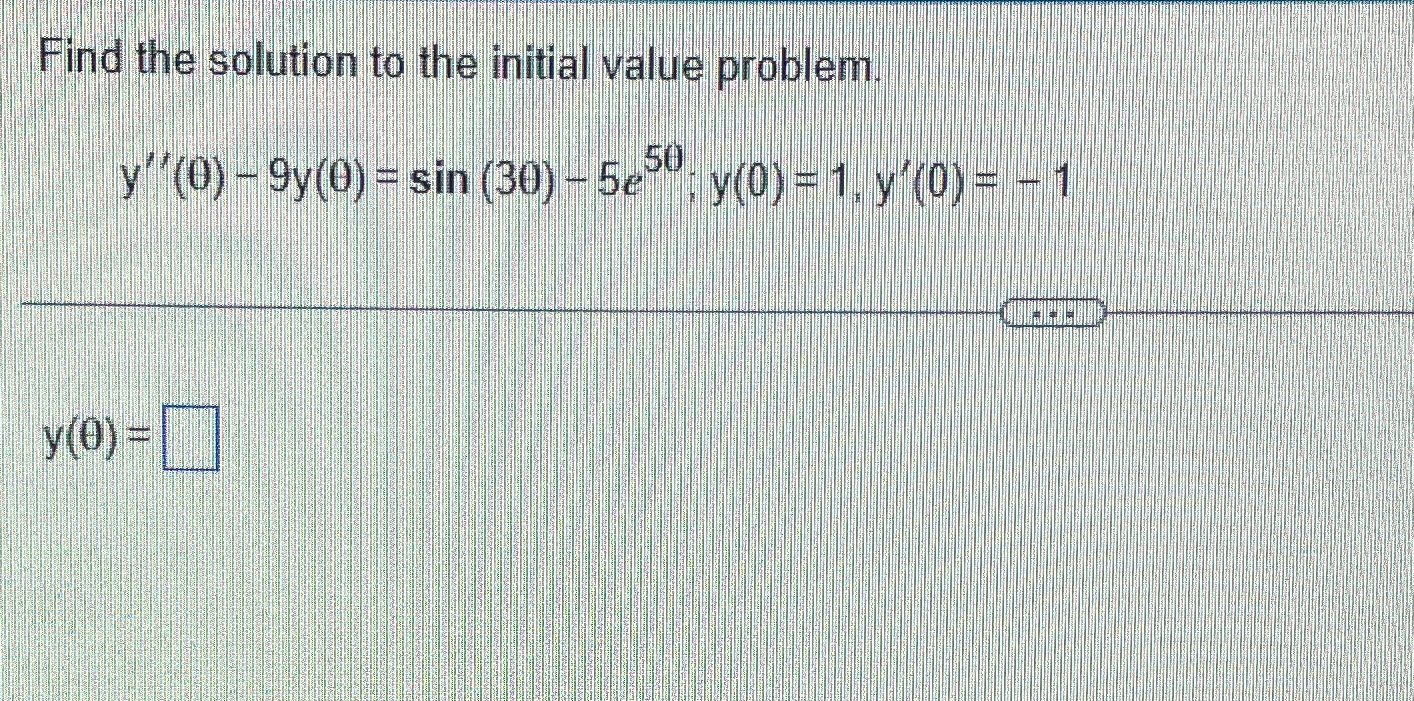 Solved Find the solution to the initial value | Chegg.com