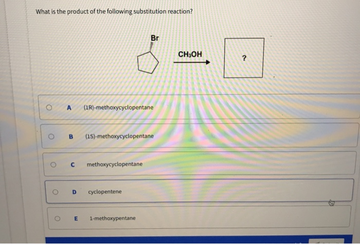Solved What is the product of the following substitution | Chegg.com