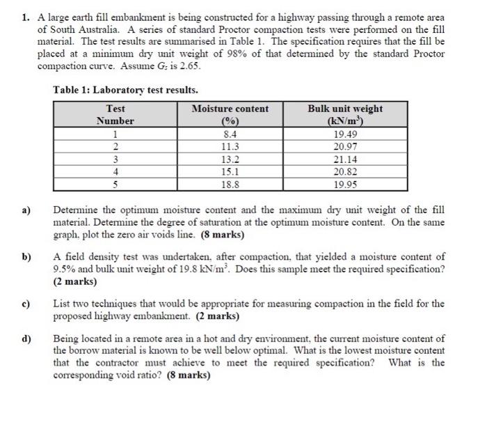 Solved 1. A large earth fill embankment is being constructed | Chegg.com