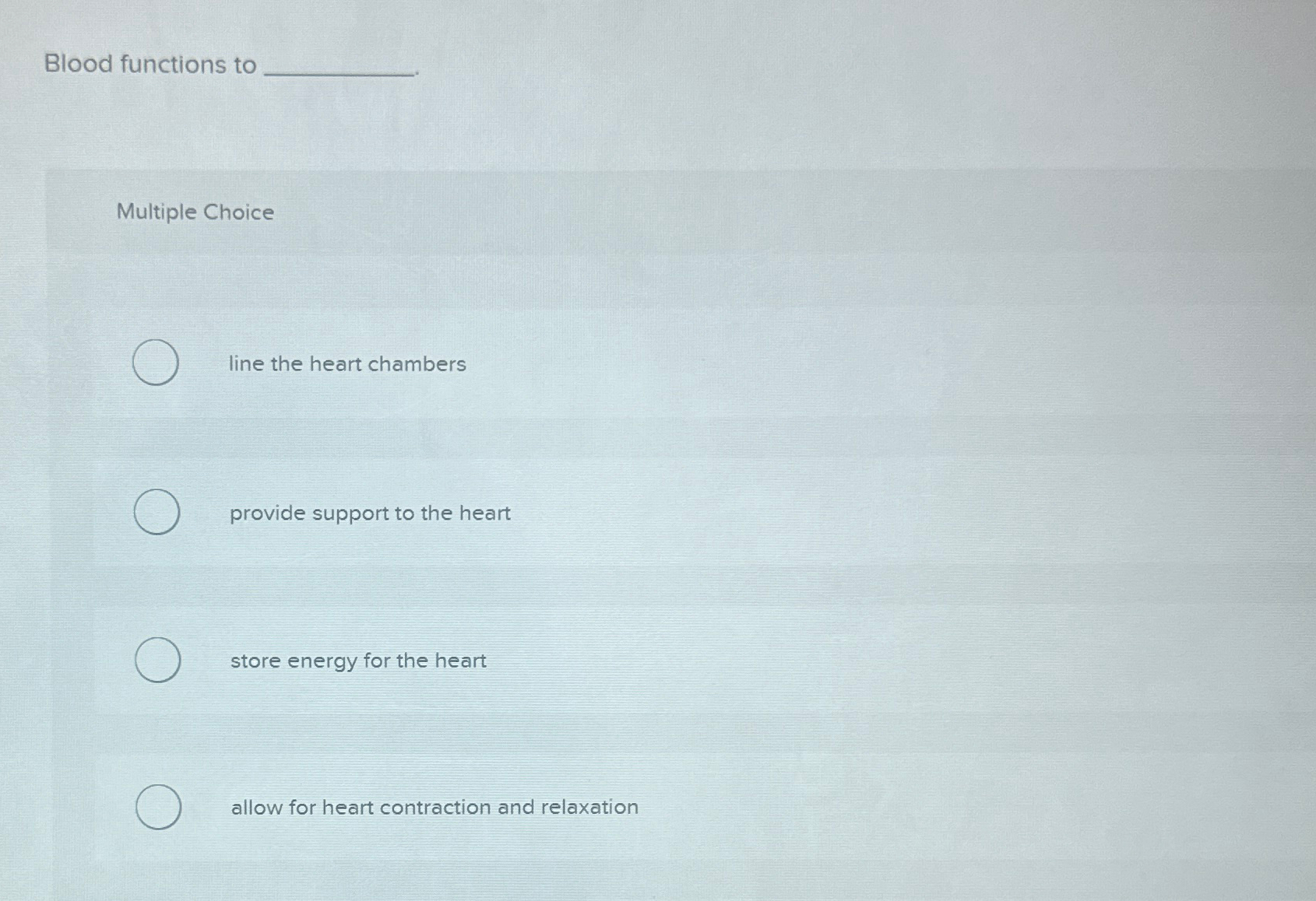 Solved Blood functions toMultiple Choiceline the heart | Chegg.com