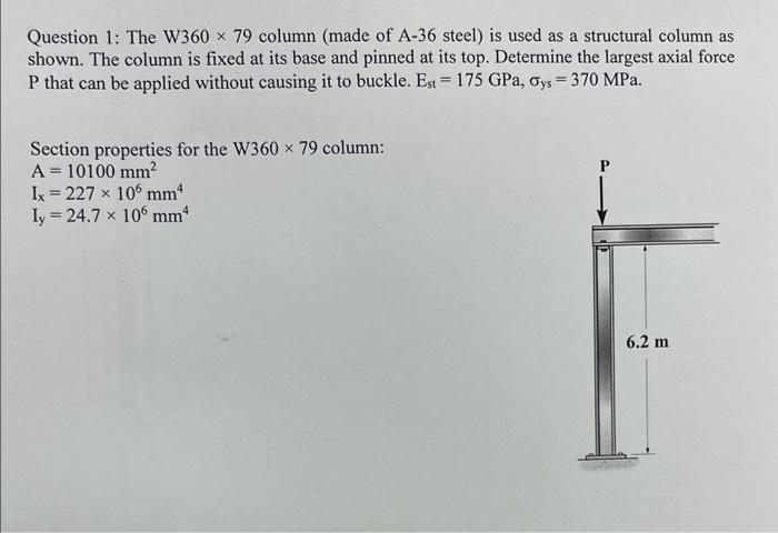 Solved Question 1: The W360 x 79 column (made of A-36 steel) | Chegg.com
