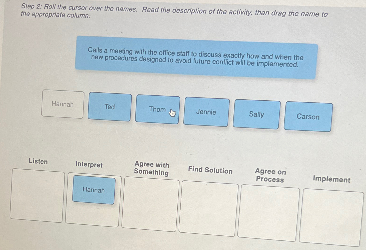 Solved Step 2: Roll the cursor over the names. Read the | Chegg.com