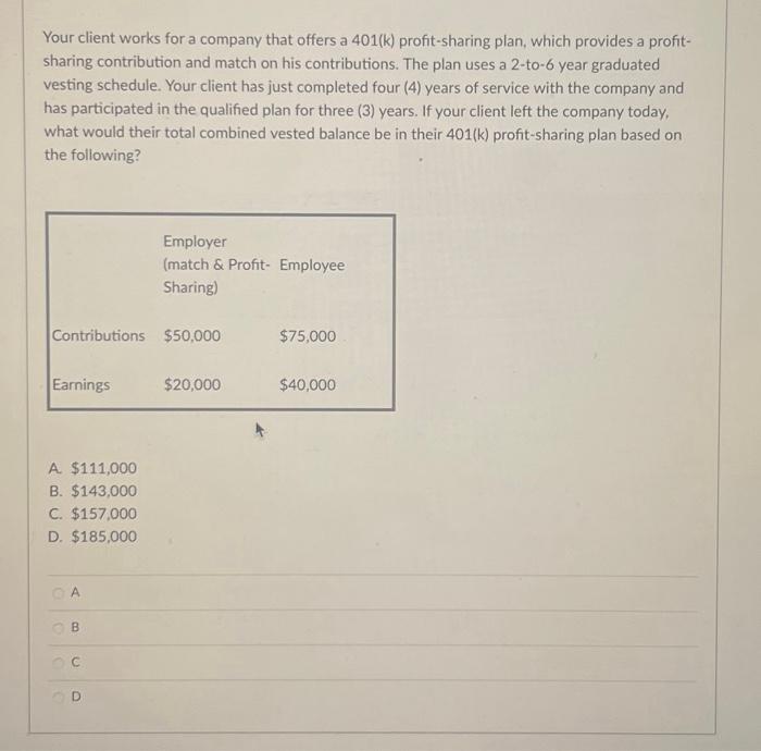 Solved Your client works for a company that offers a 401(k) | Chegg.com