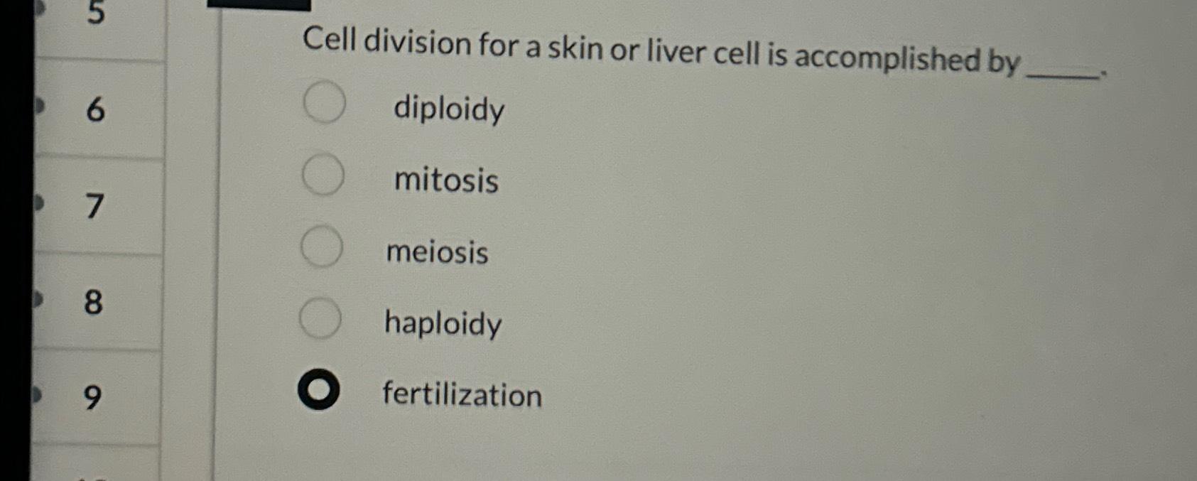 Solved Cell division for a skin or liver cell is | Chegg.com