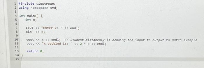 Solved int X 1 #include 2 using namespace std; 3 4 int | Chegg.com