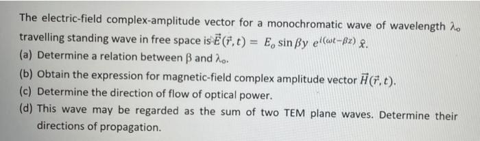 Solved The electric-field complex-amplitude vector for a | Chegg.com