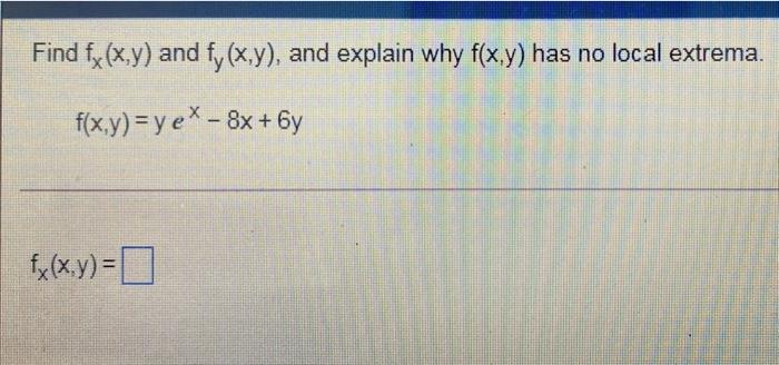 Solved Find fy (x,y) if f(x,y) = x2 - 2xy – gy? fy(x,y)=0 | Chegg.com