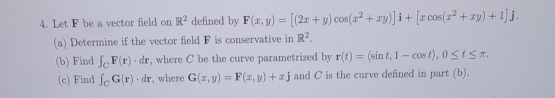 Solved 4. Let F be a vector field on R2 defined by | Chegg.com
