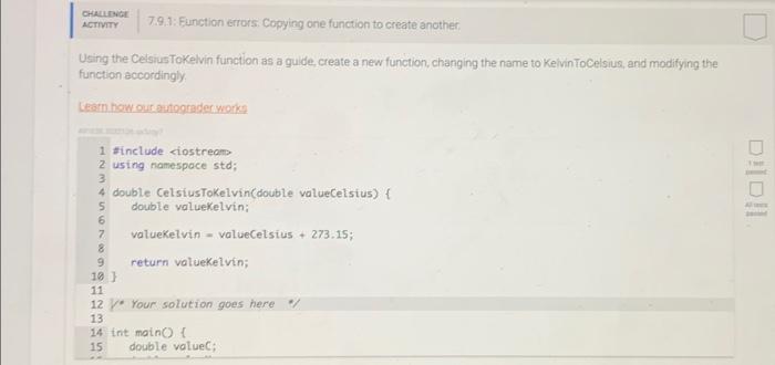 Solved Using the CelsiusToKelvin function as a guide, create | Chegg.com