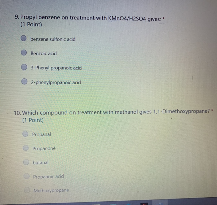 Solved 9. Propyl benzene on treatment with KMnO4/H2504 | Chegg.com