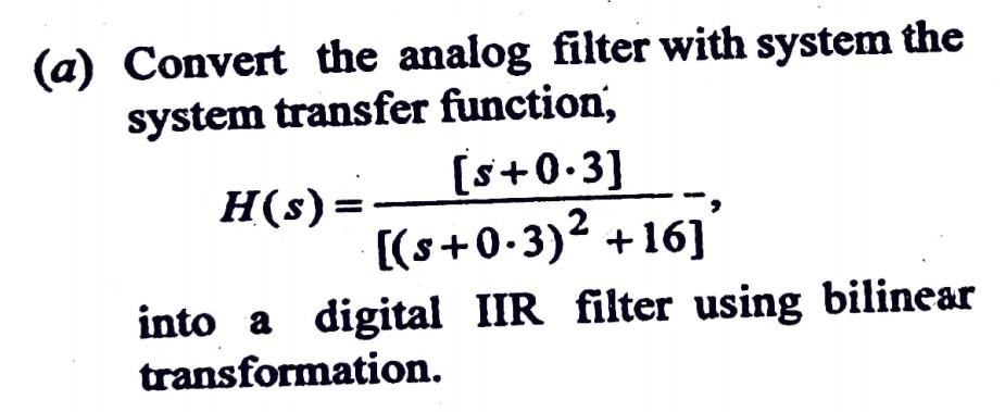 Solved A Convert The Analog Filter With System The System 9354