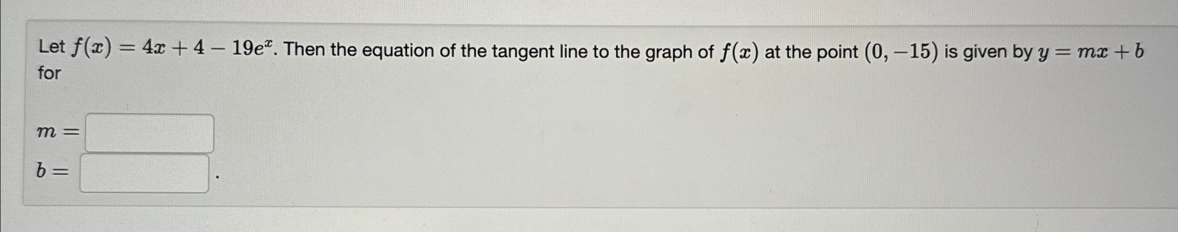 Solved Let f(x)=4x+4-19ex. ﻿Then the equation of the tangent | Chegg.com