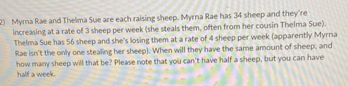 Solved Myrna Rae and Thelma Sue are each raising sheep. | Chegg.com