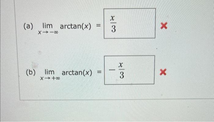 Solved limx→−∞arctan(x)=3x limx→+∞arctan(x)=−3x | Chegg.com