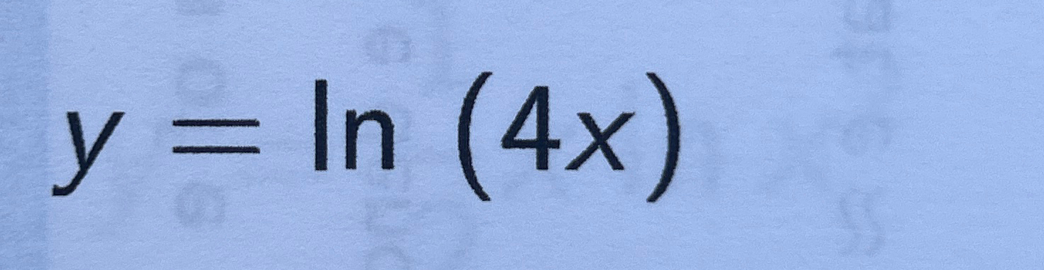 Solved Differentiate the followingy=ln(4x) | Chegg.com