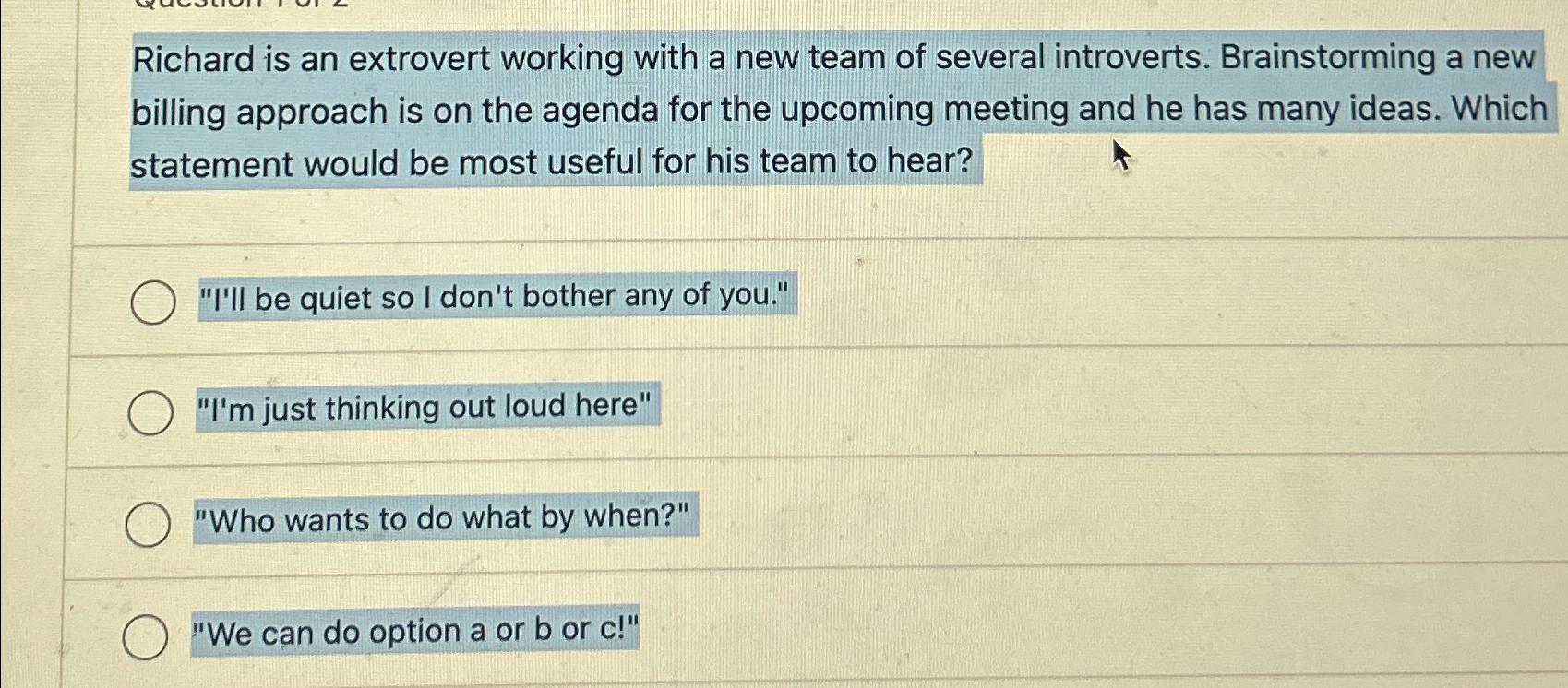 Solved Richard is an extrovert working with a new team of | Chegg.com