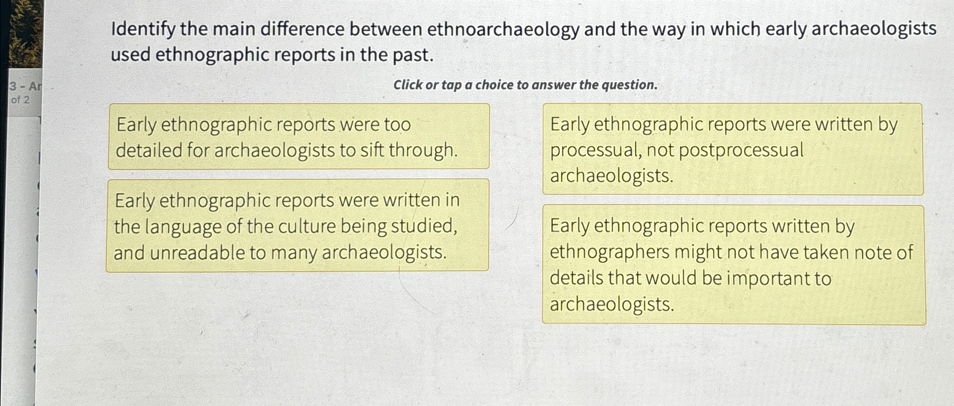 Identify the main difference between ethnoarchaeology | Chegg.com
