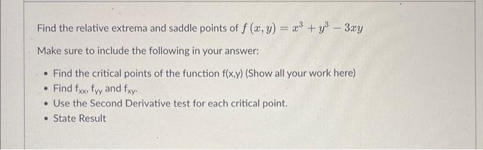 Solved Find the relative extrema and saddle points of | Chegg.com