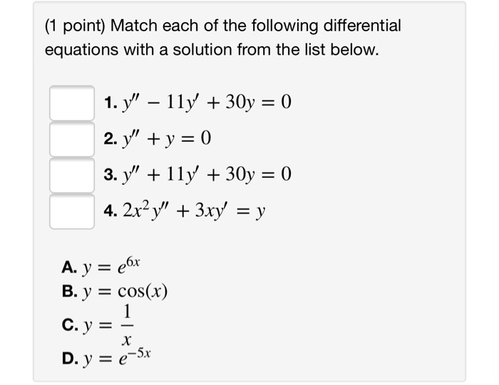 Solved (1 point) Match each of the following differential | Chegg.com Solved (1 point) Match each of the following differential | Chegg.com