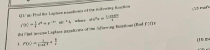 Solved Q1/ (a) Find the Laplace transforms of the follewing | Chegg.com