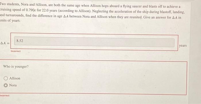 Solved Two students, Nora and'Allison, are both the same age | Chegg.com