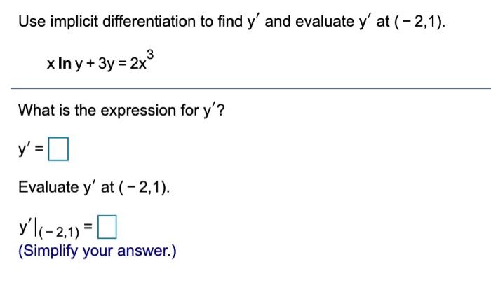 Solved Use implicit differentiation to find y' and evaluate | Chegg.com