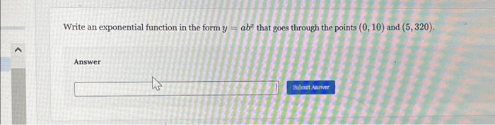 Solved Write An Exponential Function In The Form Y Abx That