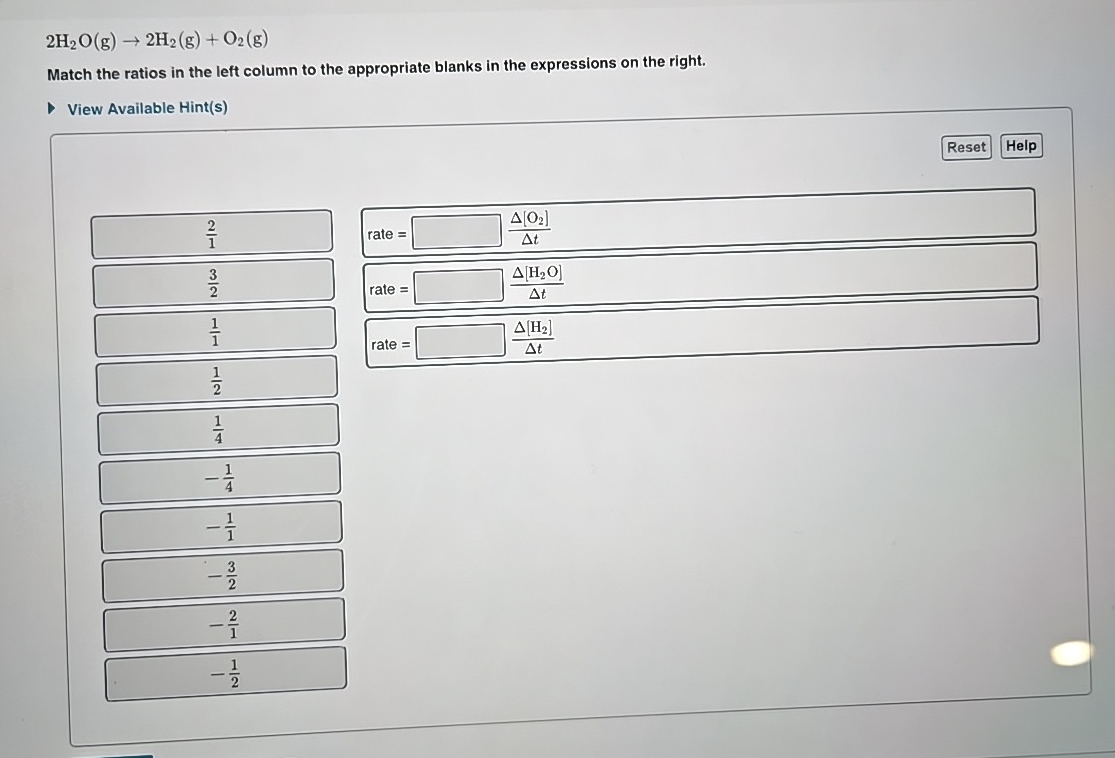 Solved 2H2O(g)→2H2(g)+O2(g)Match the ratios in the left | Chegg.com