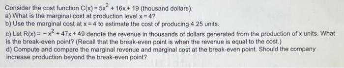 Solved Consider the cost function C(x)=5x2+16x+19 (thousand | Chegg.com